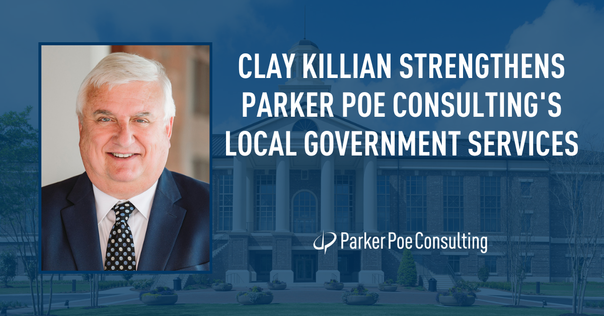 Clay Killian Strengthens Parker Poe Consulting's Local Government ...